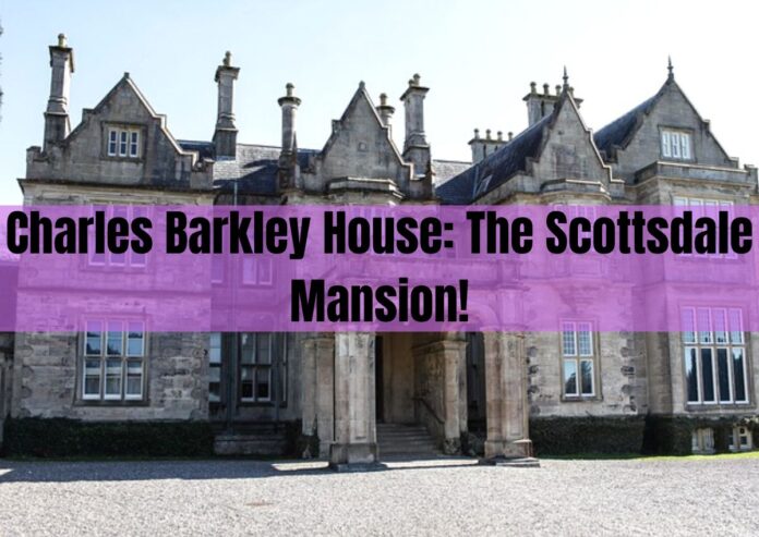 Charles Barkley House: The Scottsdale Mansion!