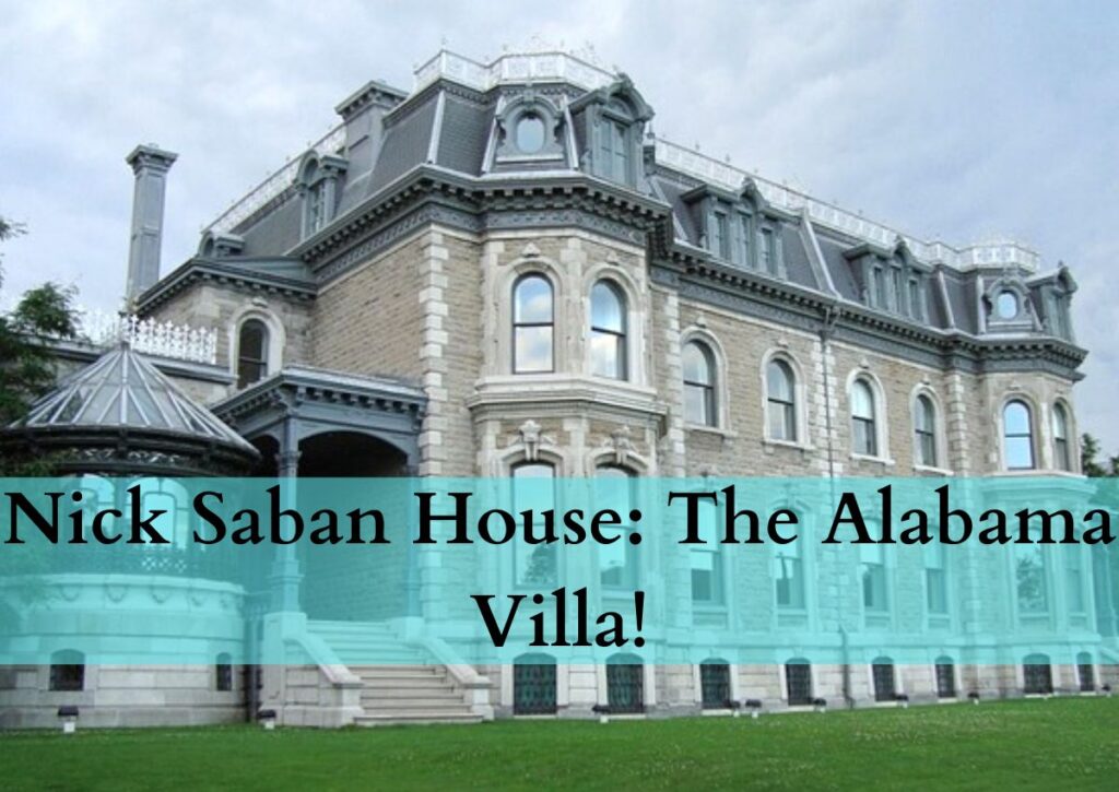 Nick Saban House: The Alabama Villa!