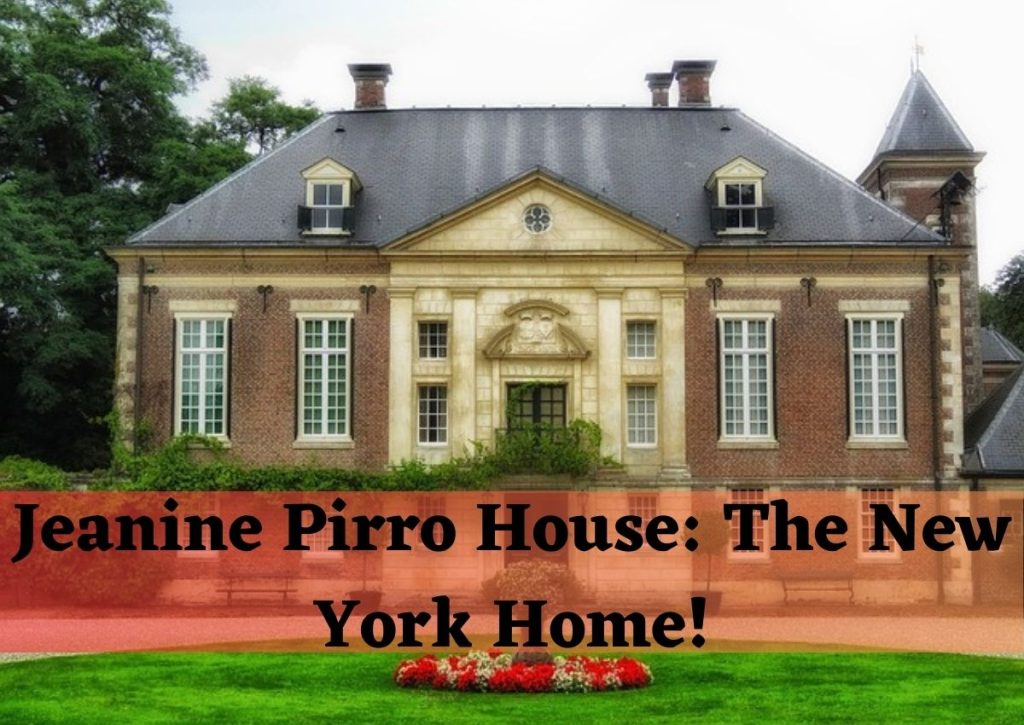 Jeanine Pirro House: The New York Home!