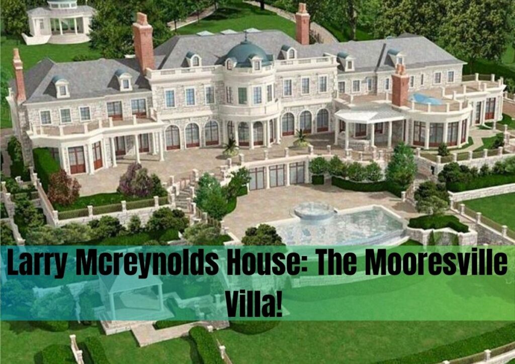 Larry Mcreynolds House: The Mooresville Villa!